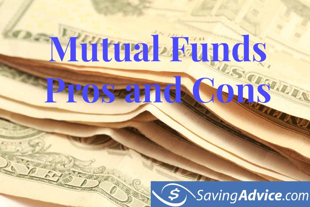 What Are Mutual Funds Pros and Cons? - SavingAdvice.com Blog