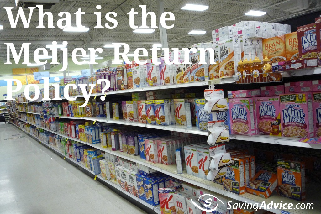 What is the Meijer Return Policy? - SavingAdvice.com Blog