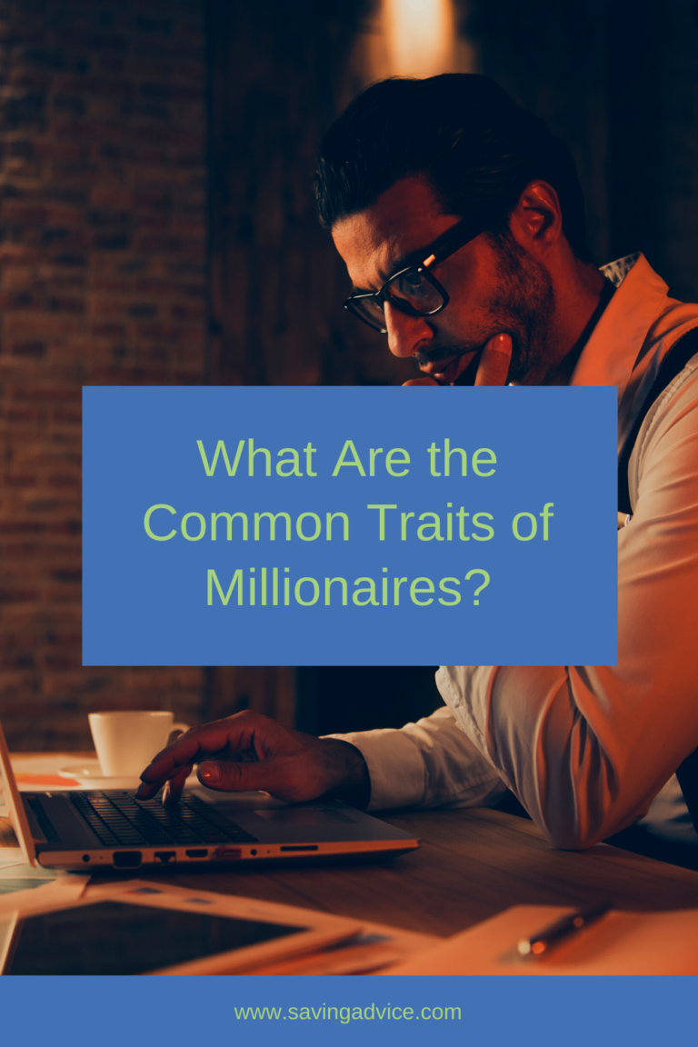 What Are the Common Traits of Millionaires? - SavingAdvice.com Blog